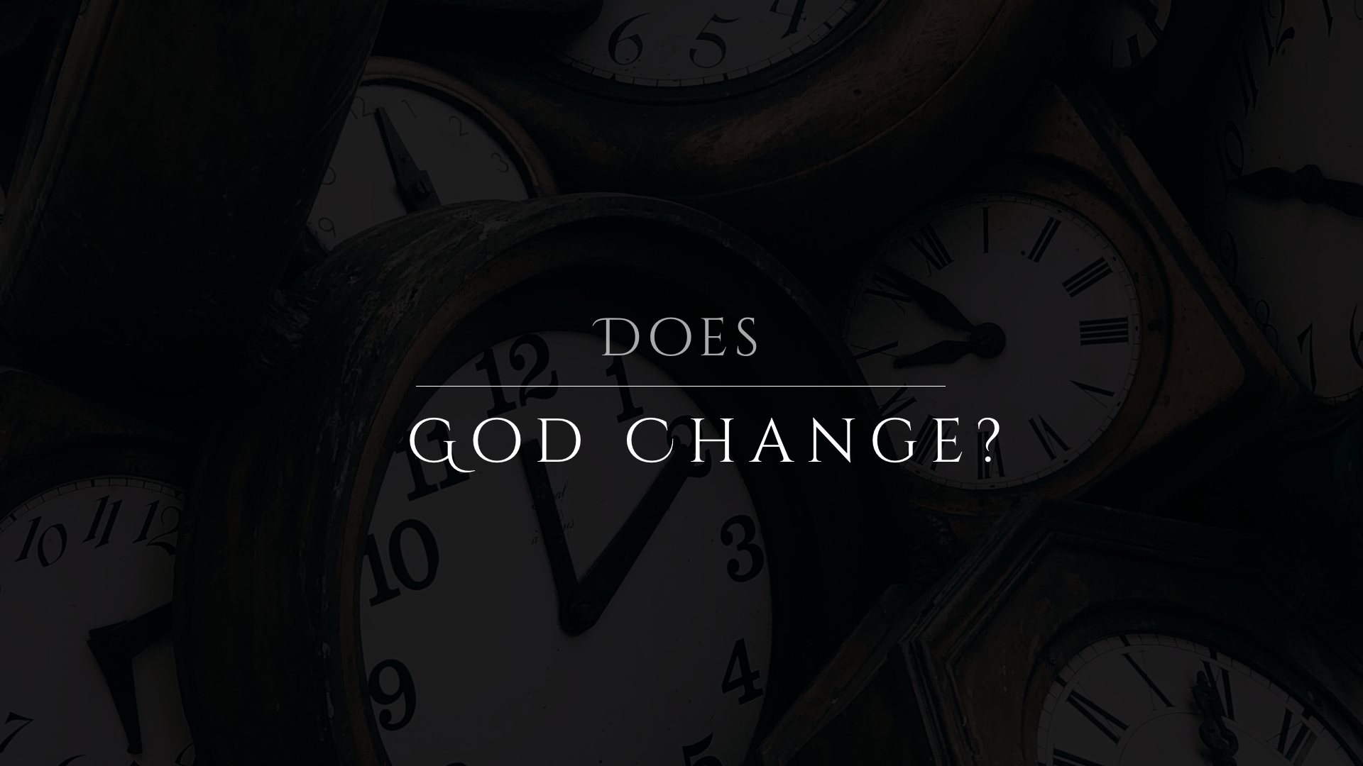 Does God Change? | Fownhope Benefice