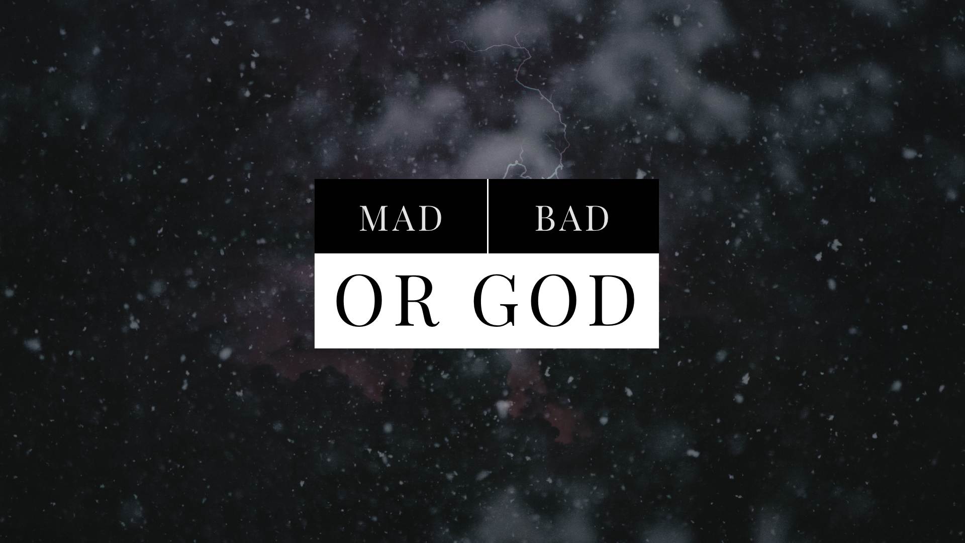 Mad, Bad or God? | Fownhope Benefice